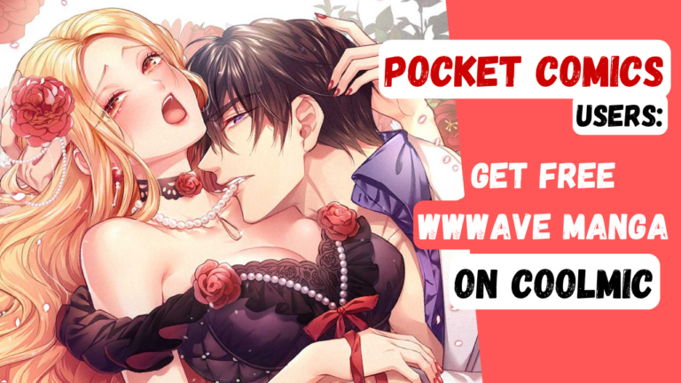 Pocket Comics Users: Get Free WWWave Manga on Coolmic!